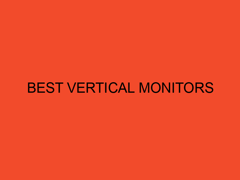 Best Vertical Monitors - DesktopEdge