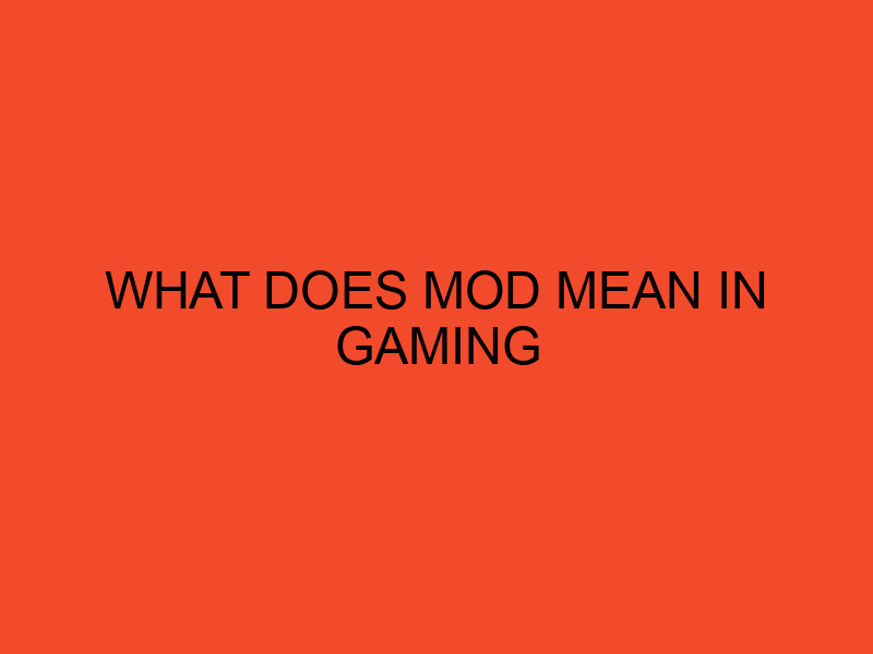 What Does Mod Mean In Gaming DesktopEdge
